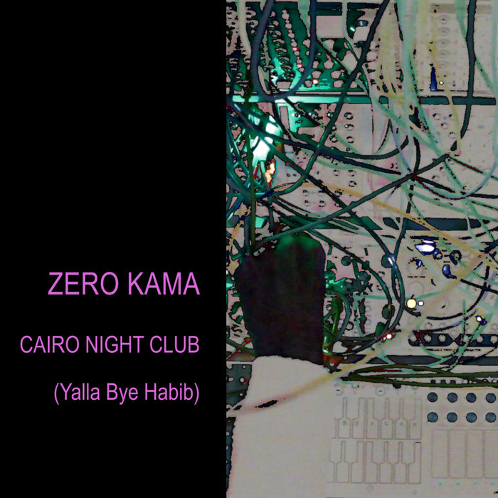 Cairo Night Club (Yalla Bye Habib) | Zero Kama