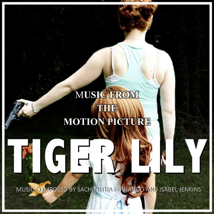 Tiger Lily: Music from the Motion Picture | Sachiththa Fernando