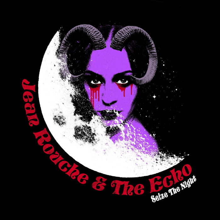 Seize The Night EP | Jean Rouche and The Echo