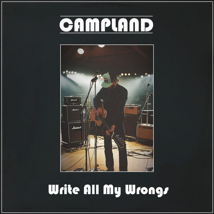 Write All My Wrongs | Campland