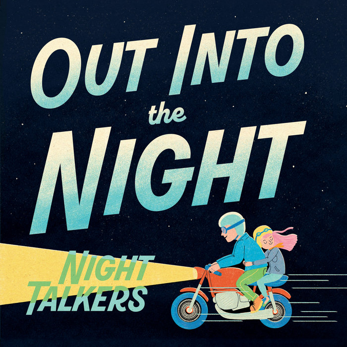 Out Into The Night | Night Talkers | Sweet Time