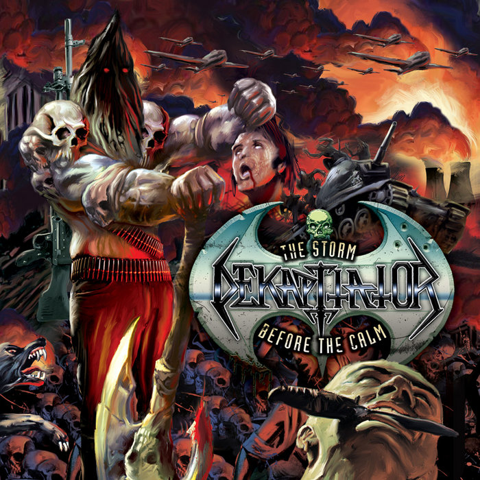 The Storm Before the Calm | Dekapitator