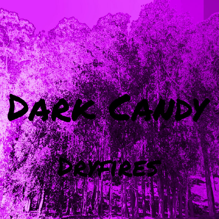 Dark Candy | Dryfires