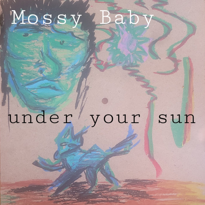 Mossy Baby Under Your Sun | Yikes Panthercooze