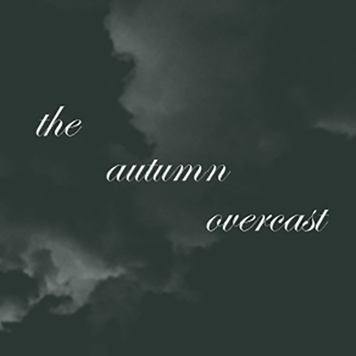 Demo | The Autumn Overcast