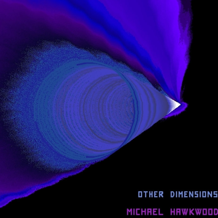OTHER DIMENSIONS | Michael Hawkwood