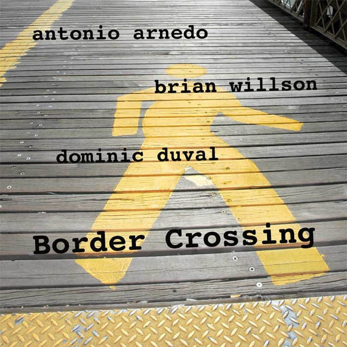 Border Crossing (MW824-2) | Antonio Arnedo, Brian Willson, Dominic ...