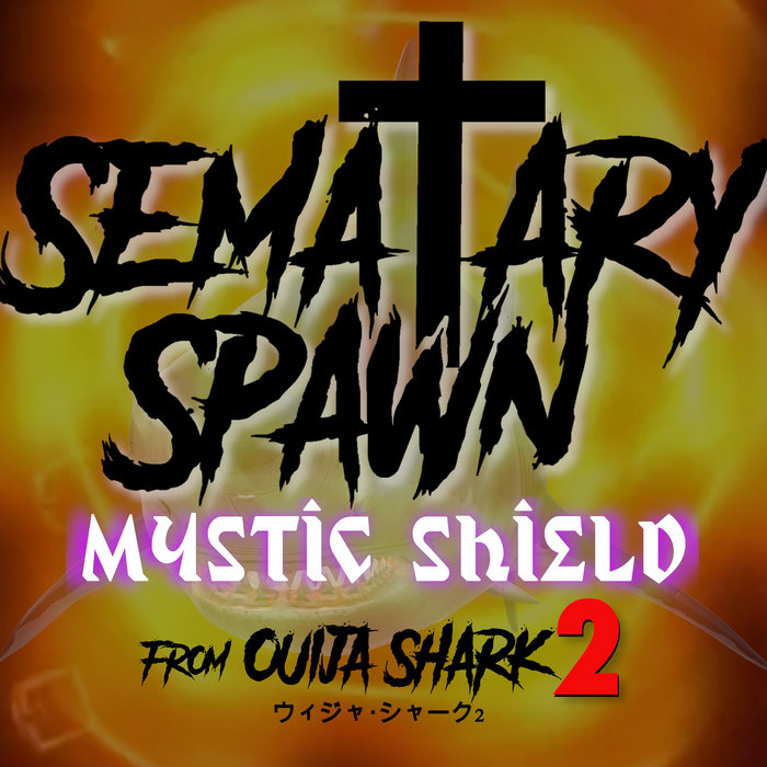 Mystic Shield | Sematary Spawn