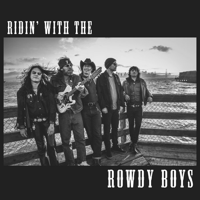 RIDIN' WITH THE ROWDY BOYS | ROWDY BOYS