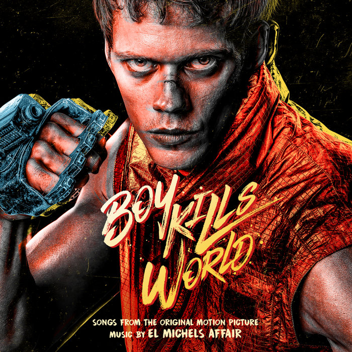 Boy Kills World (Songs From The Original Motion Picture) | El Michels ...