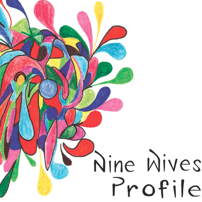 Profile | Nine Wives