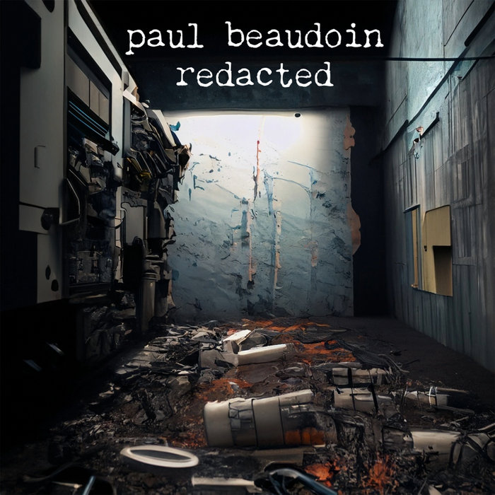 redacted | Paul Beaudoin