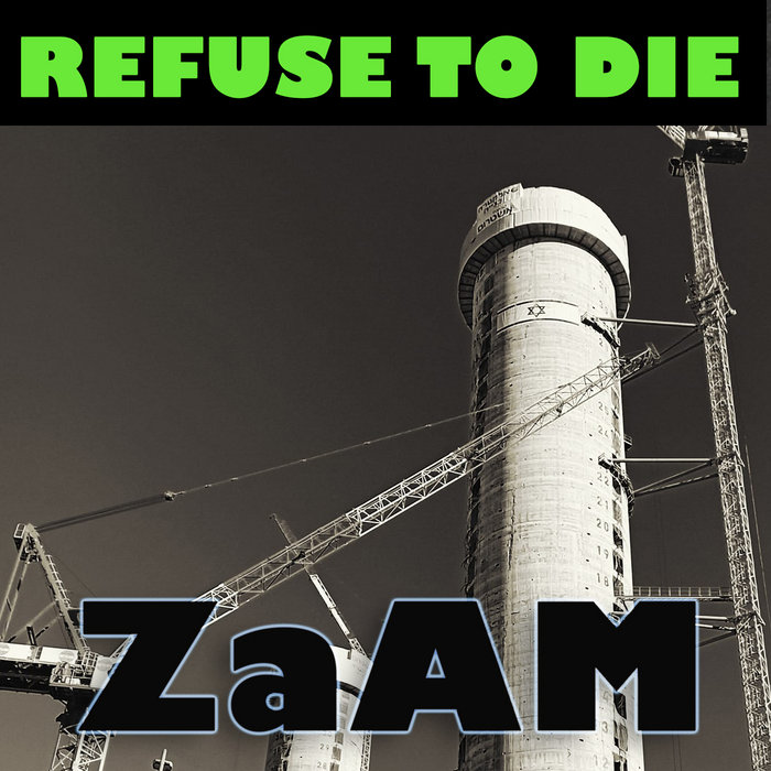 ZaAM | REFUSE TO DIE