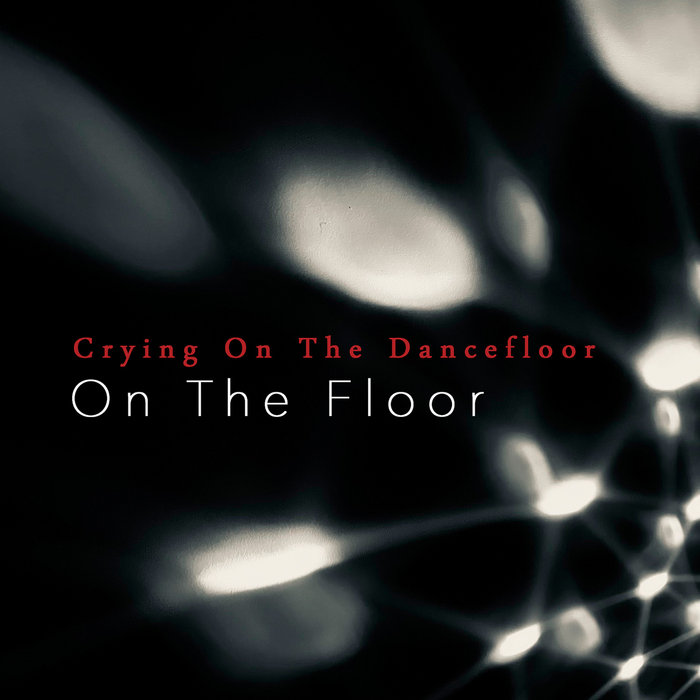 Crying On The Dancefloor | On The Floor | Alice In...