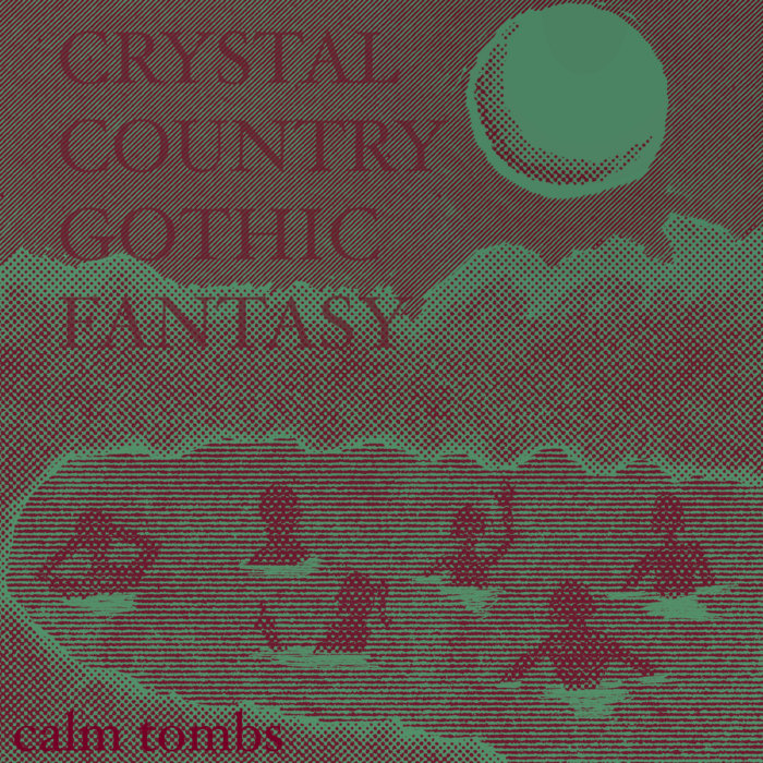 Crystal Country Gothic Fantasy | CALM TOMBS | Thom Coombes