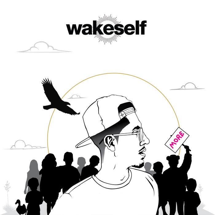 More! | Wake Self