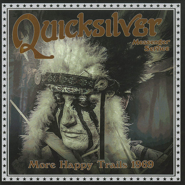 More Happy Trails 1969 | Quicksilver Messenger Service