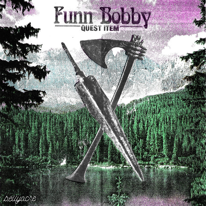 Quest Item | Funn Bobby | Bellyache Records