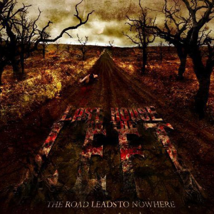 The Road Leads To Nowhere | Last House On The Left