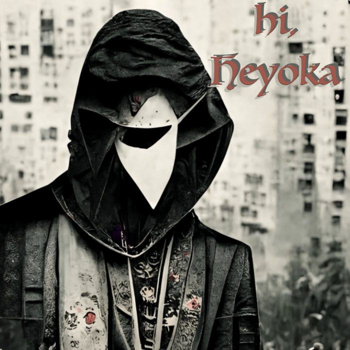 hi, Heyoka | Drmprgrm