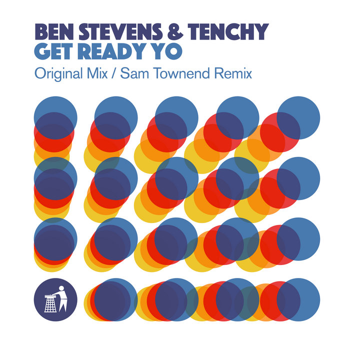 Get Ready Yo | Ben Stevens, Tenchy | Tidy Trax