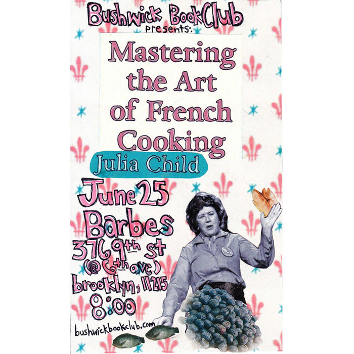 "Mastering the Art of French Cooking" by Julia Child | The Bushwick ...