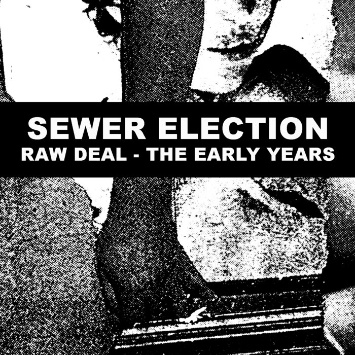 Raw Deal - The Early Years | Sewer Election