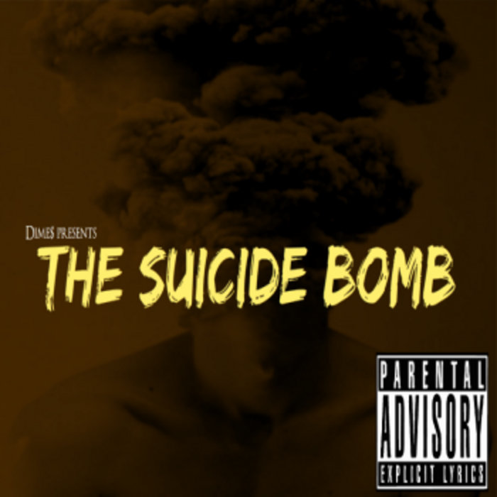 The Suicide Bomb (mixtape) | DaveTheGreat