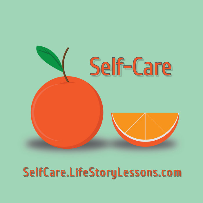 Self-Care Stories | Life Story Lessons