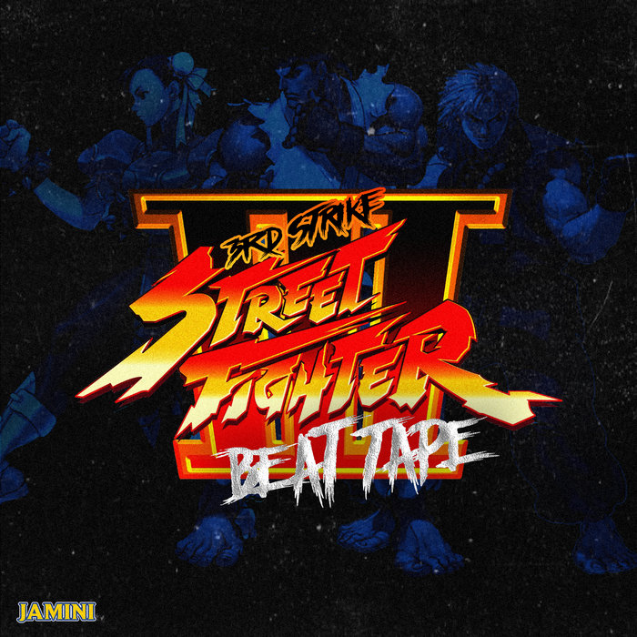 Street Fighter: 3rd Strike (Beat Tape) | Jamini