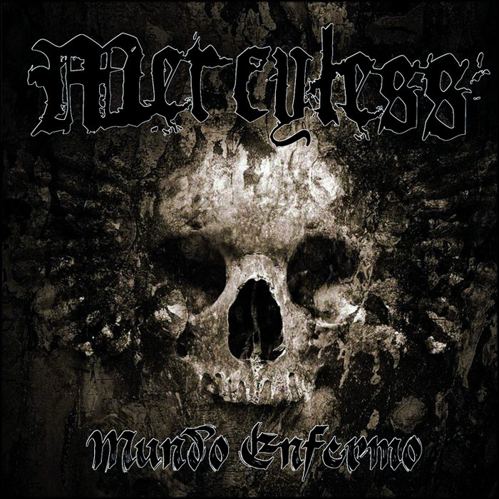 Mundo Enfermo | Mercyless