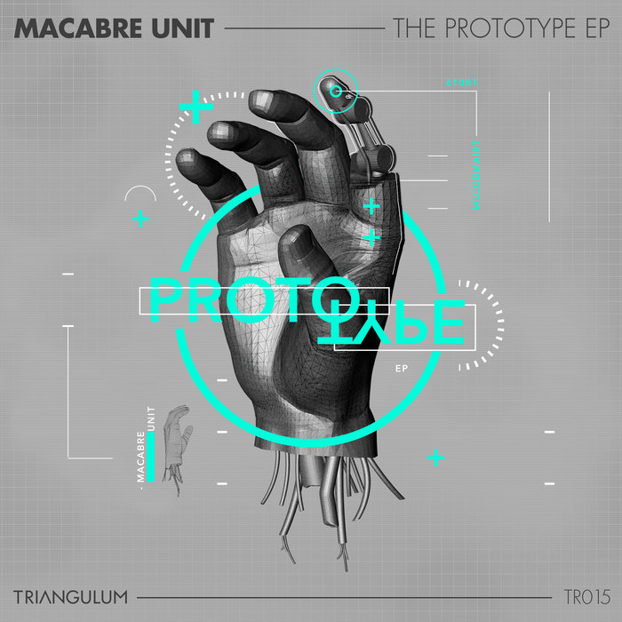The Prototype EP | Macabre Unit | Triangulum Recordings