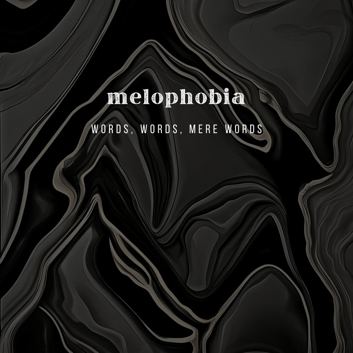 Words, Words, Mere Words (All The Secrets Of Being Boring) | melophobia