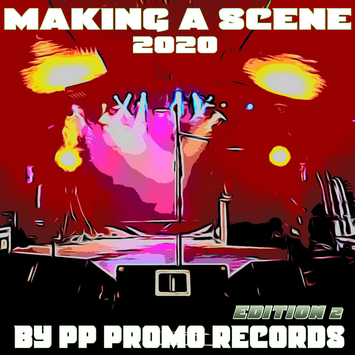 Making A Scene 2020 Edition 2 | Making A Scene 2020 Edition 2 | PP ...