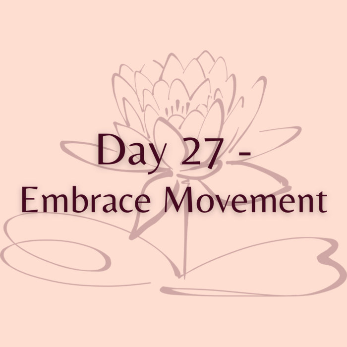 Affirmations for Day 27 - Embrace Movement | 30 Days of Affirmations