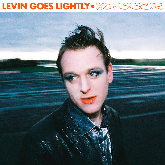 Wasser | Levin Goes Lightly