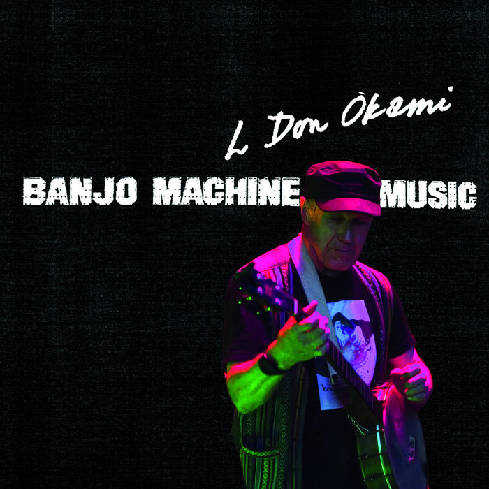 Banjo Machine Music | L. Don Ōkami | IKUISUUS