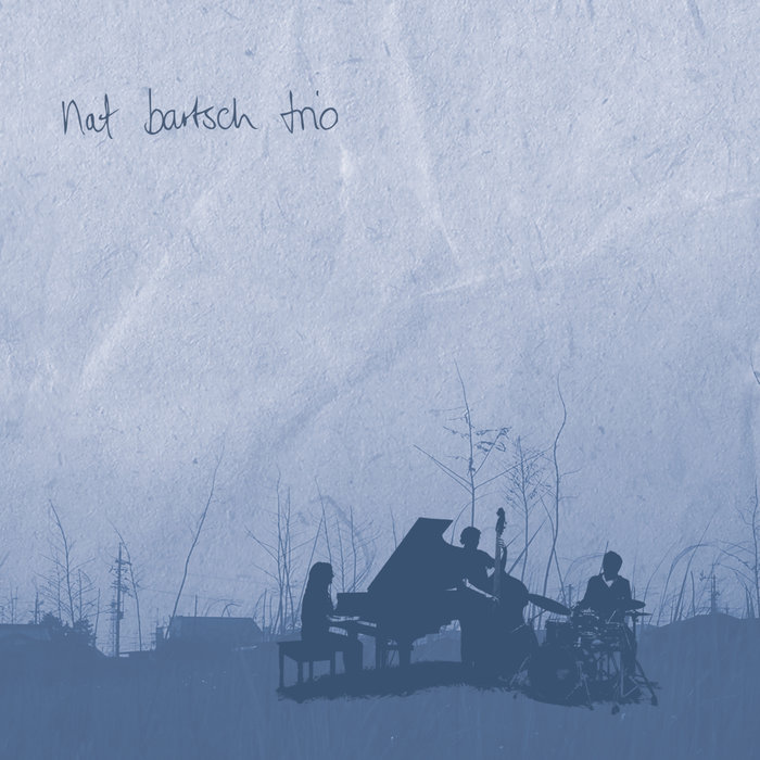 Nat Bartsch Trio | Nat Bartsch Trio | Nat Bartsch