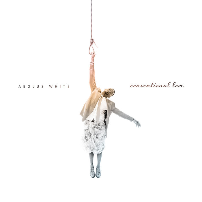 Conventional Love | Aeolus White