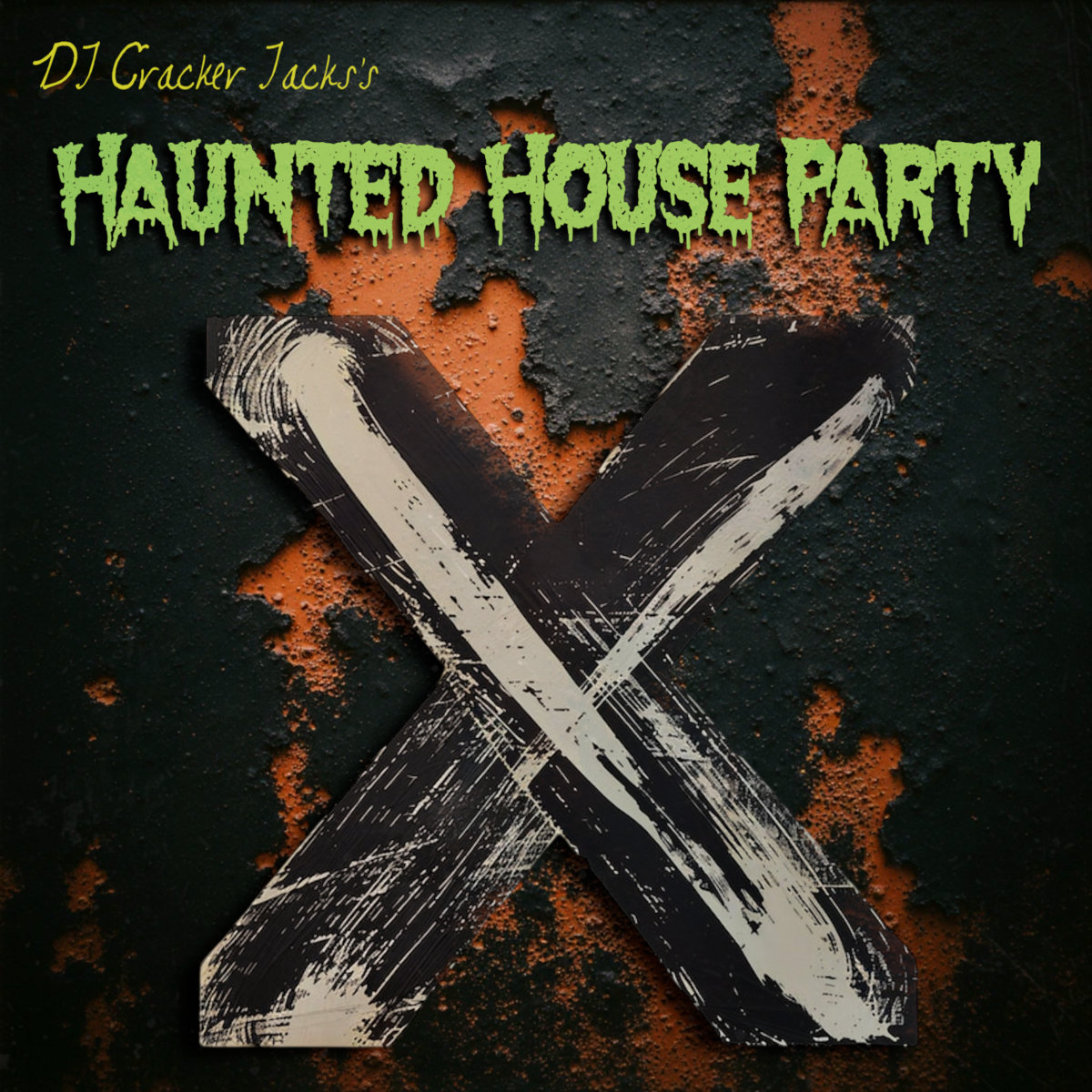 DJ Cracker Jacks's Haunted House Party - X | DJ Cracker Jacks | Angel ...