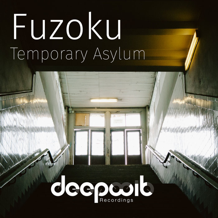 Temporary Asylum | Fuzoku | DeepWit Recordings