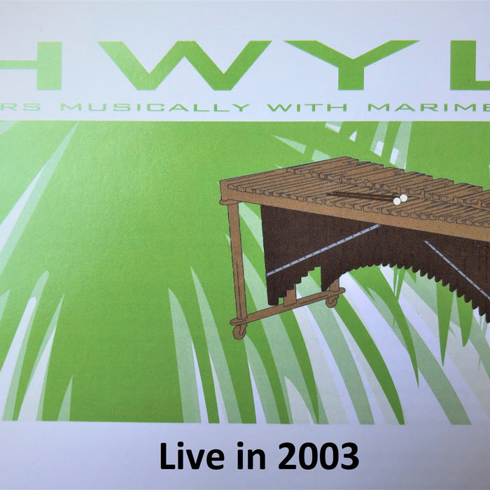 Hwyl Live in 2003 | Hwyl