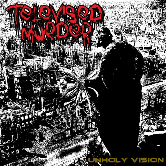 Unholy Vision | Televised Murder