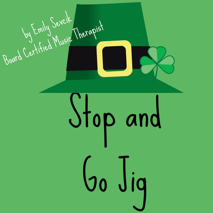 Stop and Go Jig | Emily Sevcik, PhD, LPC, MT-BC