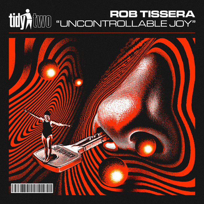 Uncontrollable Joy | Rob Tissera | Tidy Trax