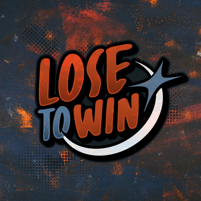 Lose To Win | Lose To Win | People of Punk Rock