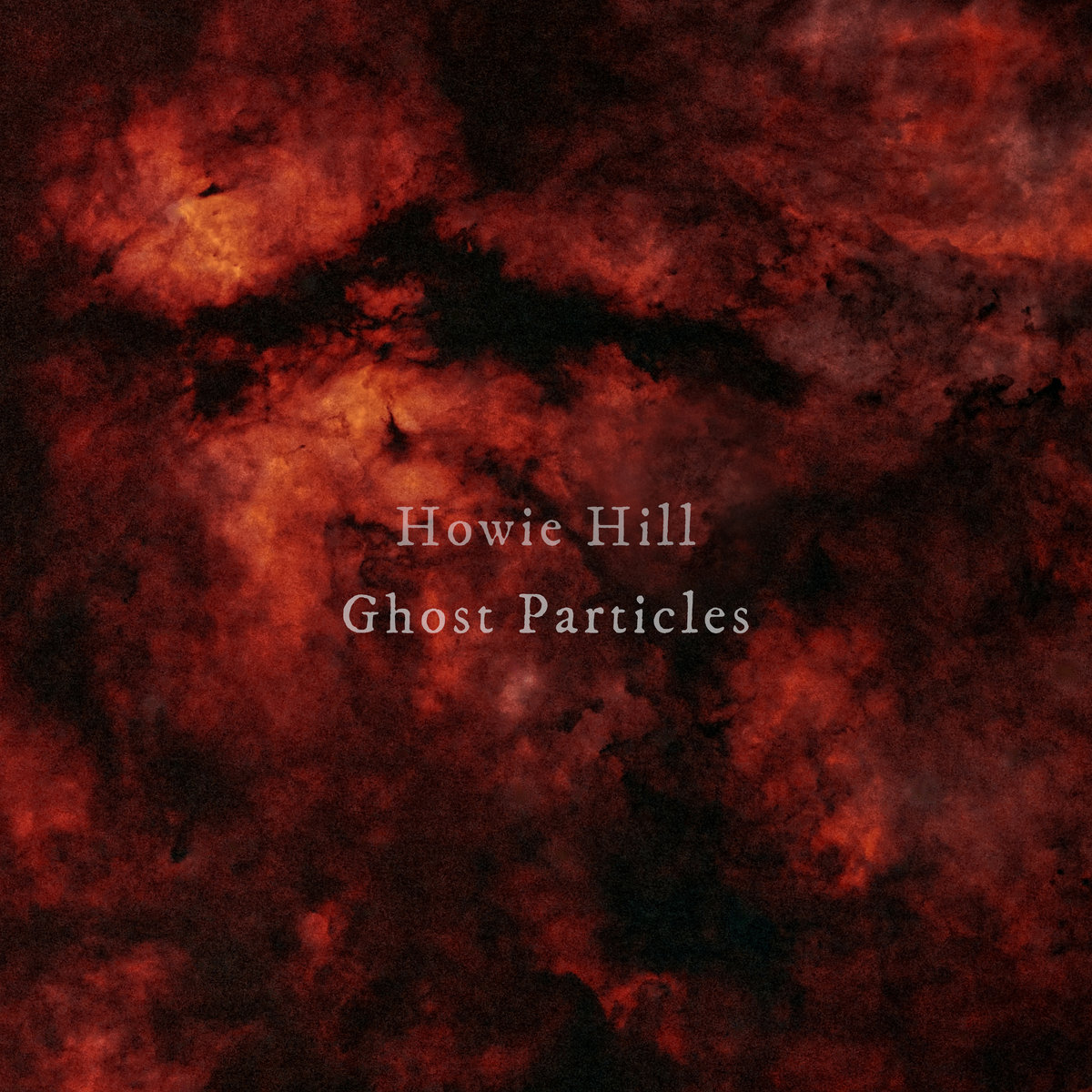 Ghost Particles | Howie Hill