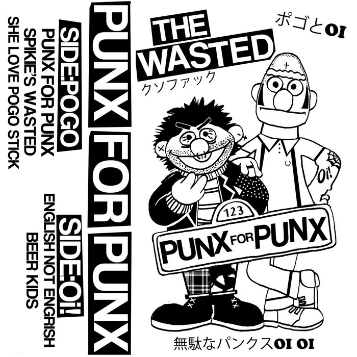 Punx For Punx | The Wasted