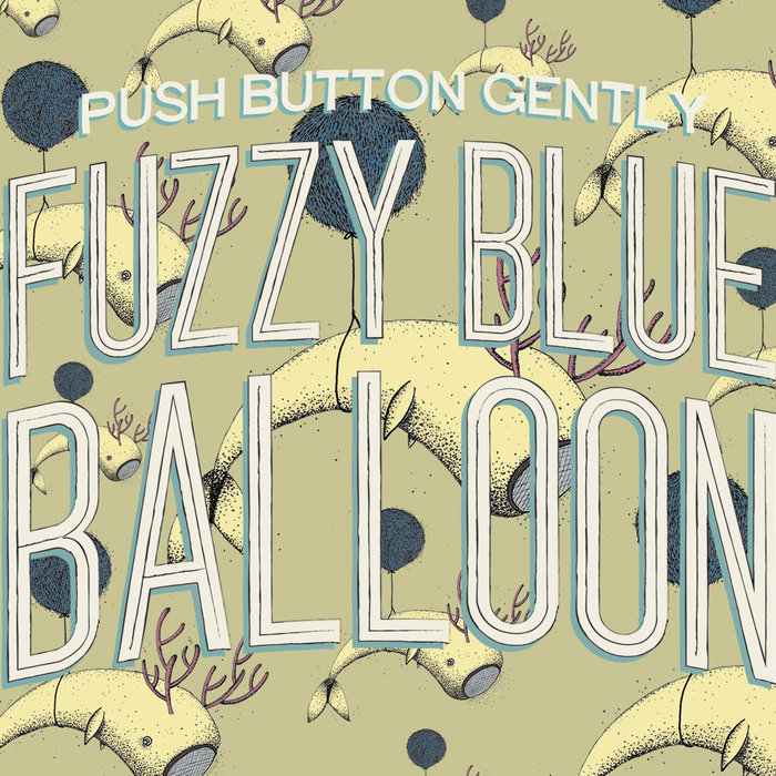 Fuzzy Blue Balloon | Push Button Gently