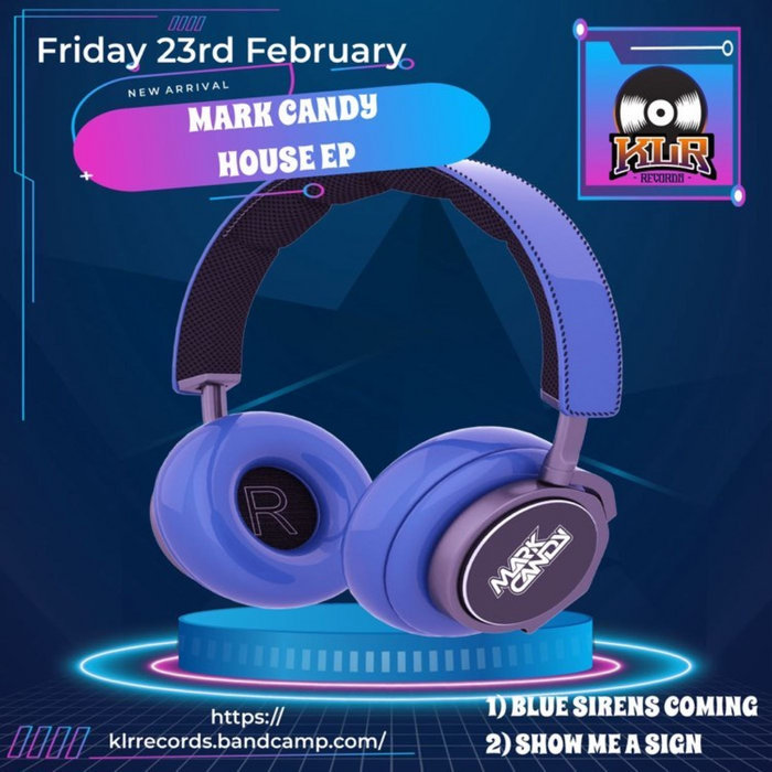 Mark Candy - Blue Sirens | MARK CANDY | KLR Records
